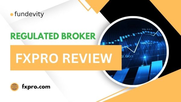 FxPro Review: Outstanding And Reputable Forex Broker - Fundevity