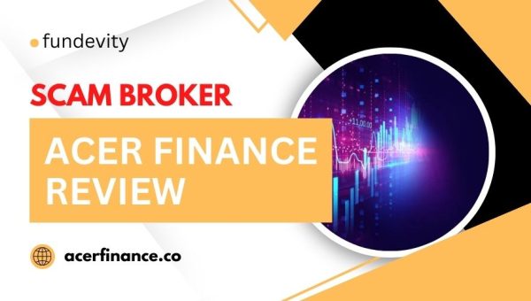 Acer Finance Review: Brokers Engage In Scamming Strategy