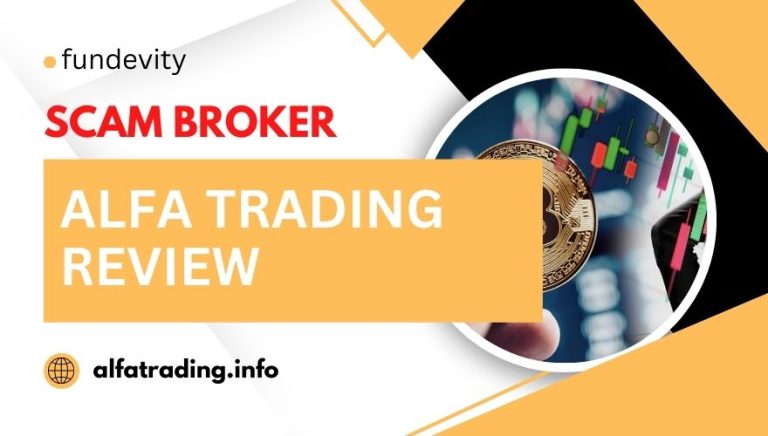 Alfa Trading Review: Broker Engaging In Fraudulent Activity