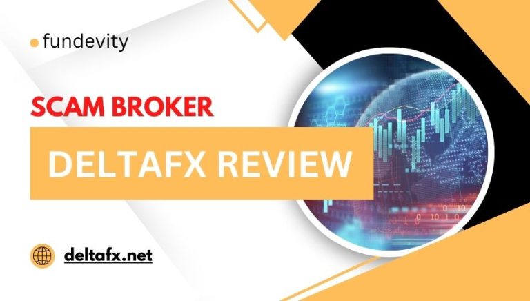 DeltaFx Review – Main 5 Reasons To Avoid This Company