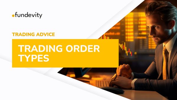 Trading Order Types – The Basics Of Trading On The Financial Market